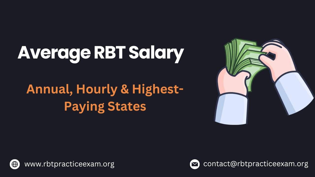 RBT Salary 2025: Annual, Hourly & Highest-Paying States
